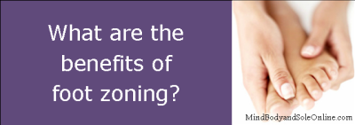Introduction to Foot Zoning – Mind Body and Sole